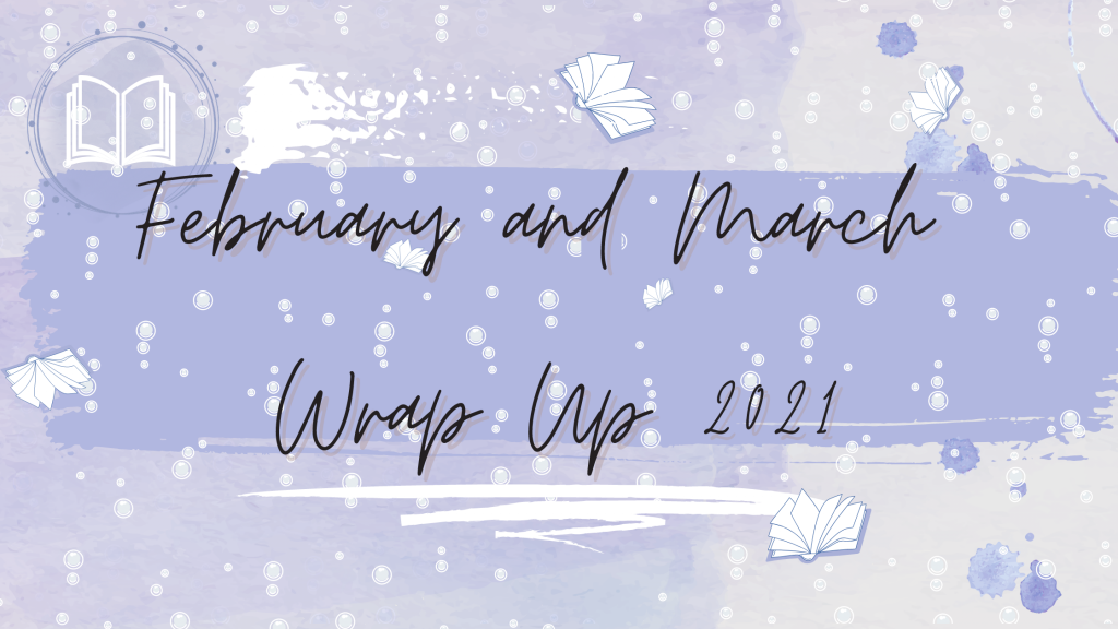 February and March Wrap-Up—Surprising DNF's and more! - Jem Reads
